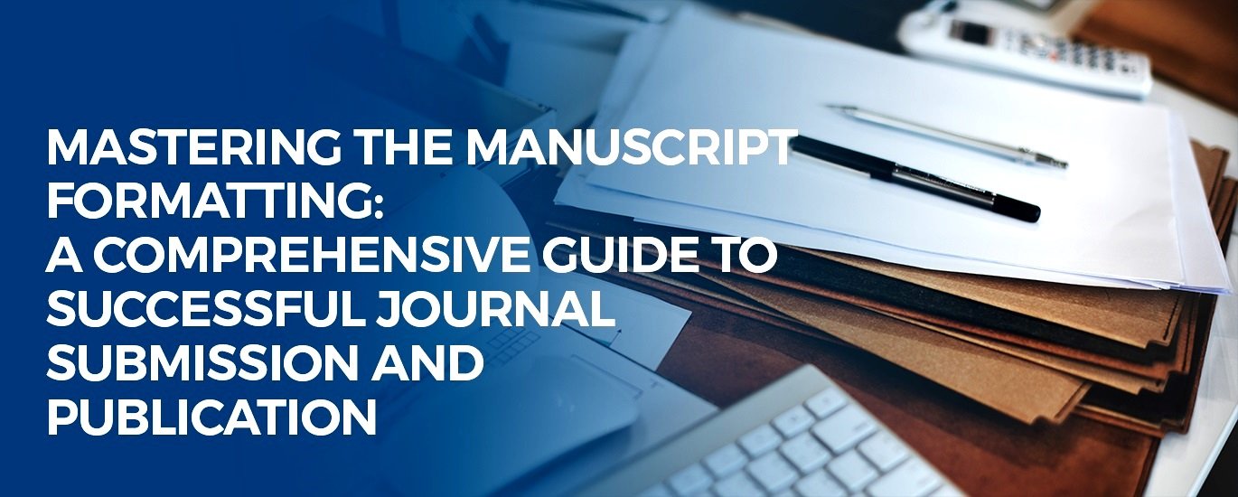 A Comprehensive Guide to Submitting a Manuscript for Publication ...